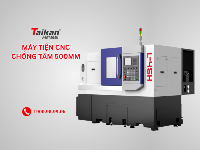 Review máy tiện CNC chống tâm 500mm L-45H của Taikan - THƯƠNG HIỆU MÁY ...