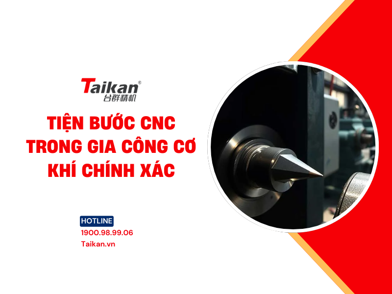 Tìm hiểu về quy trình tiện bước CNC trong gia công chính xác - THƯƠNG ...